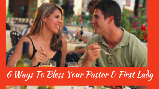 Six Ways To Bless Your Pastor & First Lady - You Are Victorious